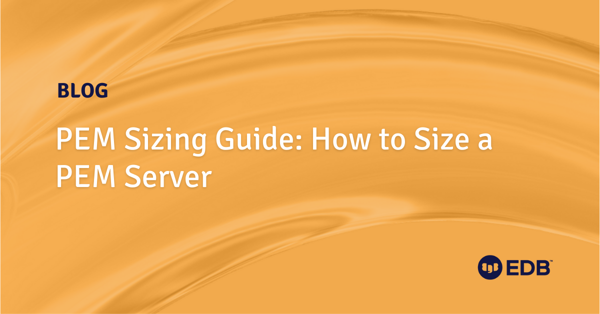 PEM Sizing Guide: How to Size a PEM Server